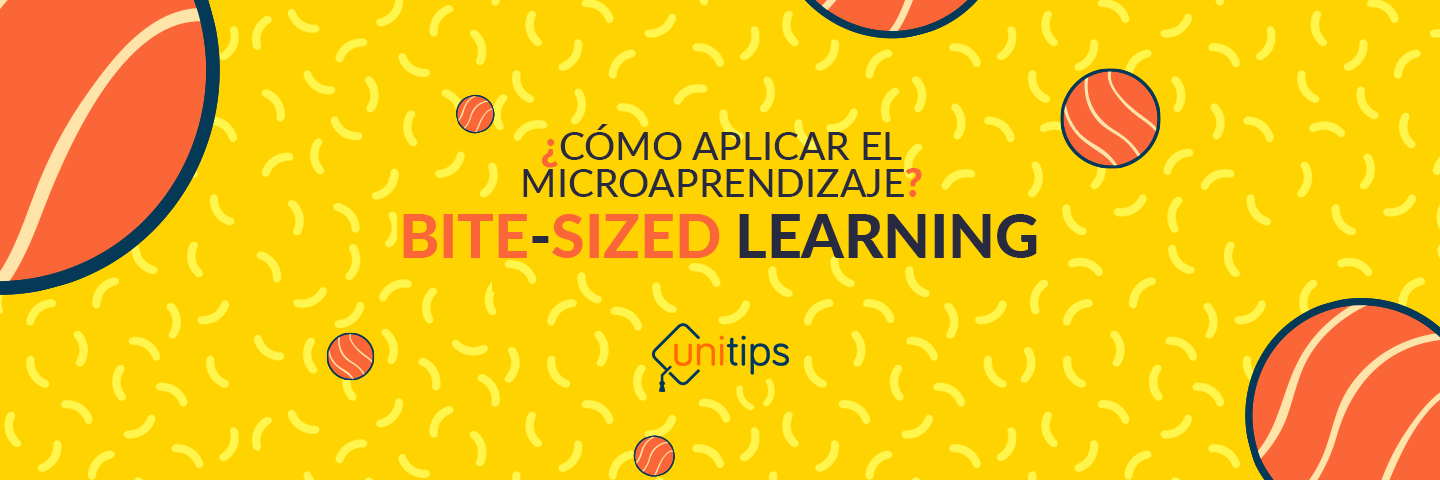 ¿Cómo aplicar el microaprendizaje?: bite-sized learning