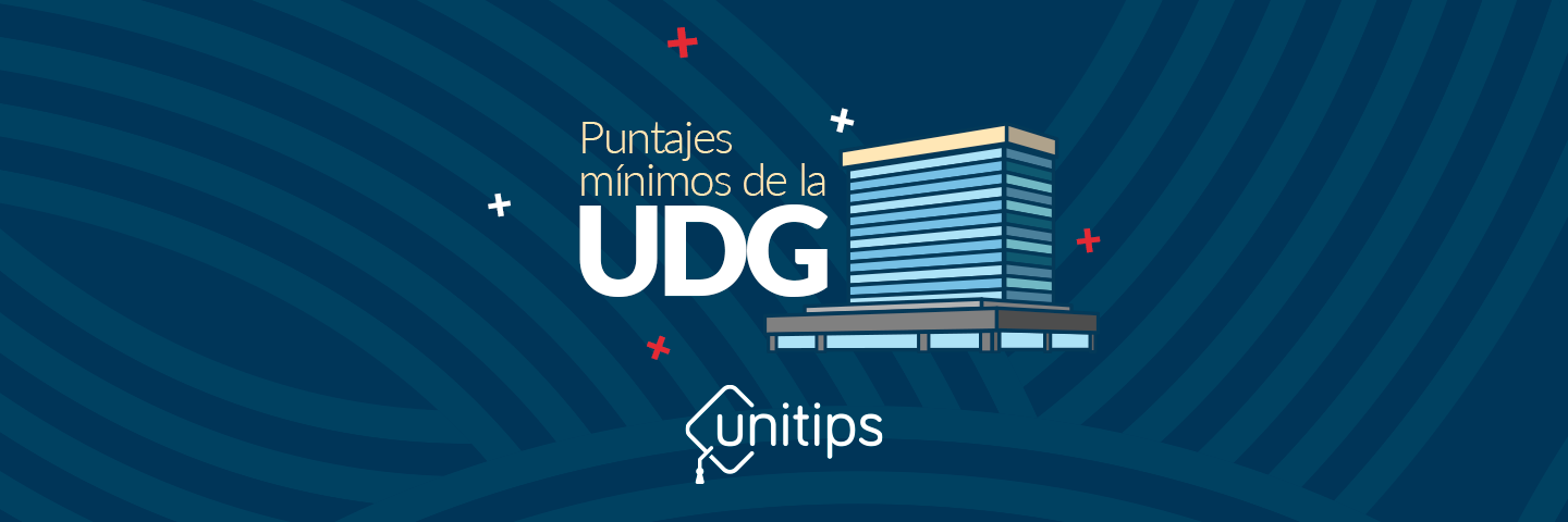 Puntajes mínimos de la UDG