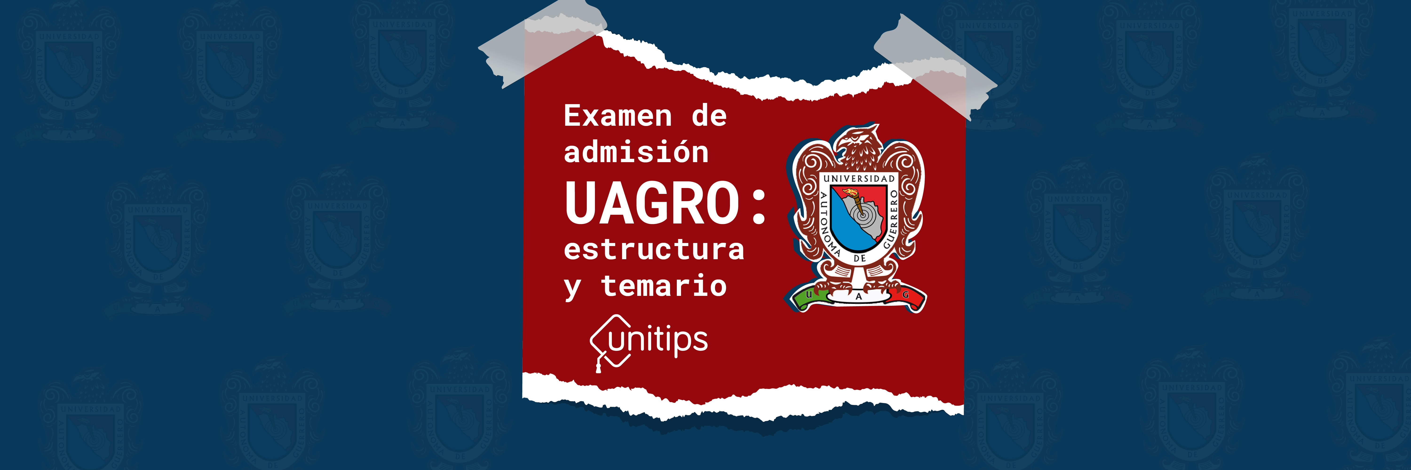 Examen de admisión UAGRO: estructura y temario