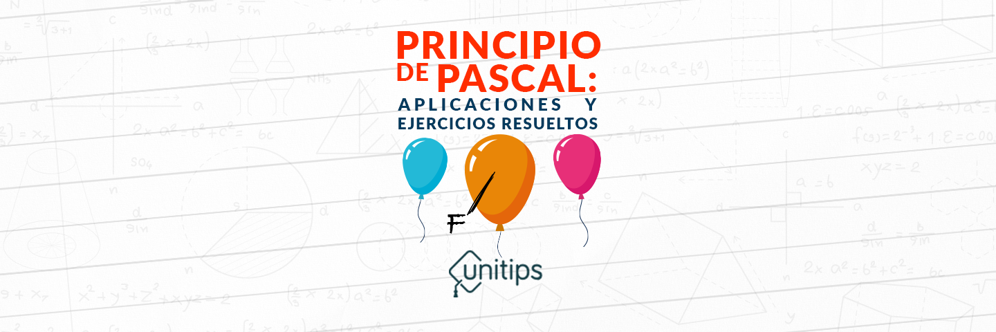Principio de Pascal: aplicaciones y ejercicios resueltos