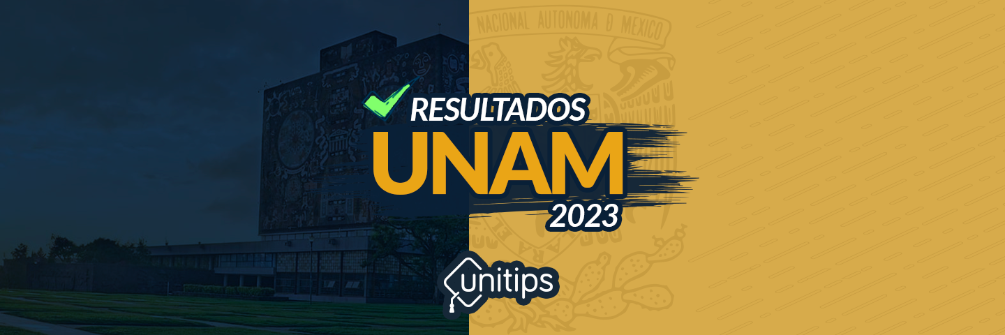 Resultados de la UNAM 2023: admisión a licenciaturas