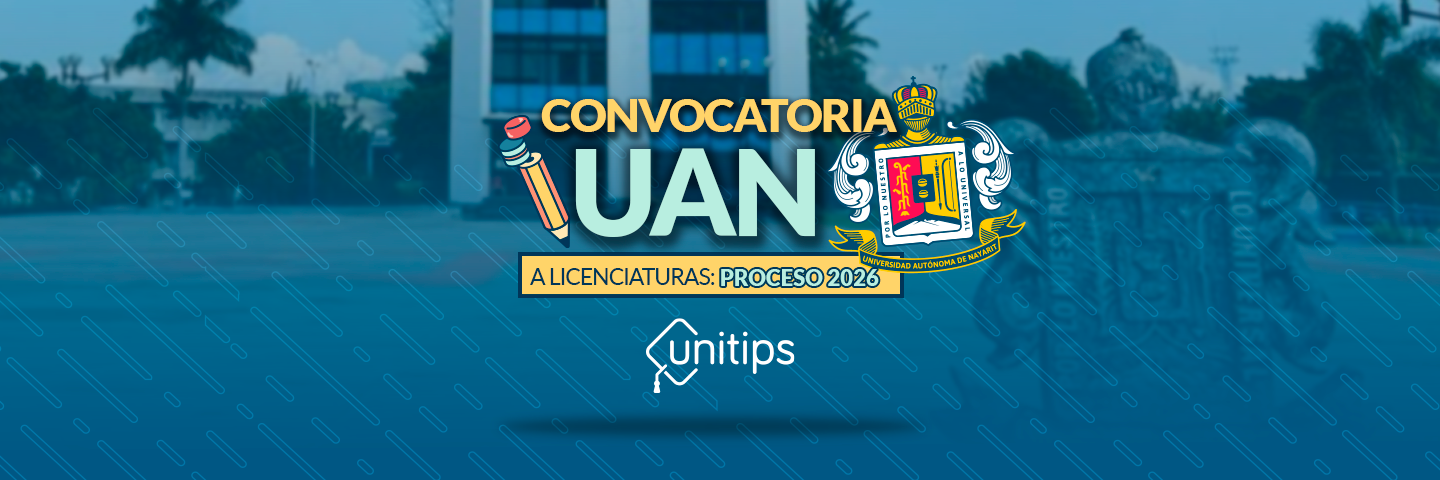 Convocatoria UAN a licenciaturas: proceso 2026