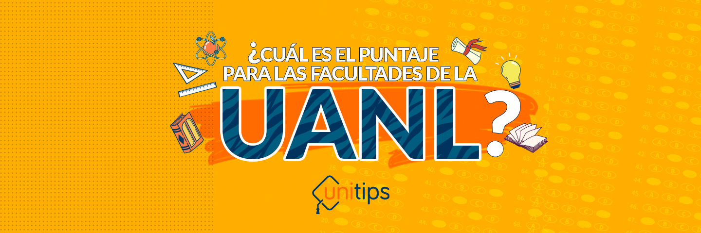 ¿Cuál es el puntaje para las facultades de la UANL?