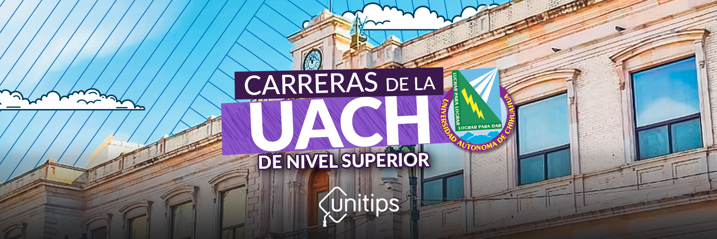 Carreras de la UACH de nivel superior