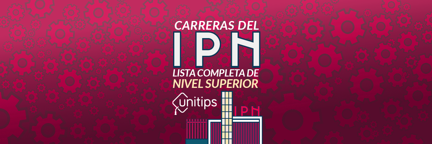 Carreras del IPN: lista completa de nivel superior