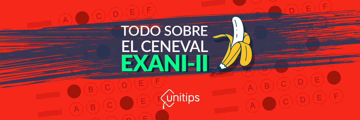 Todo sobre el Ceneval EXANI-II