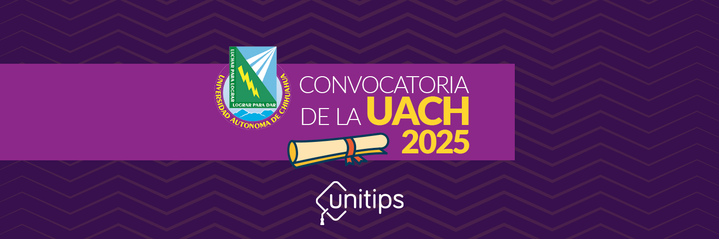Convocatoria de la UACH 2025