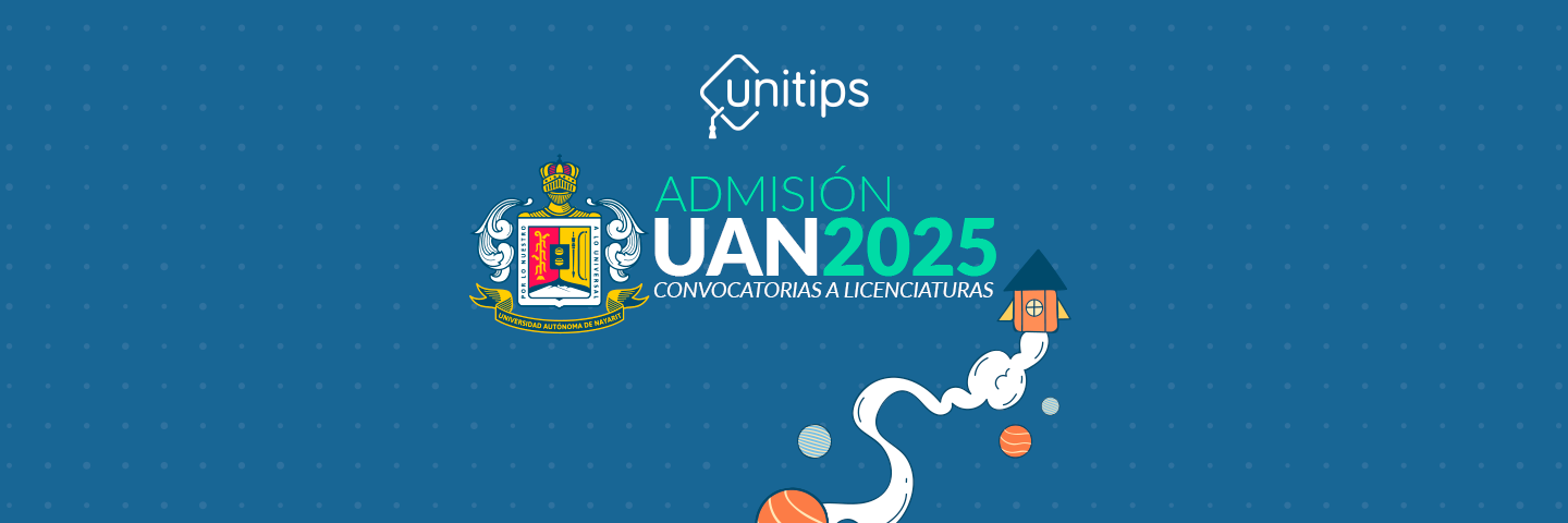 Admisión UAN 2025: convocatoria a licenciaturas