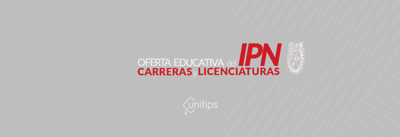 Oferta educativa del IPN: carreras y licenciaturas