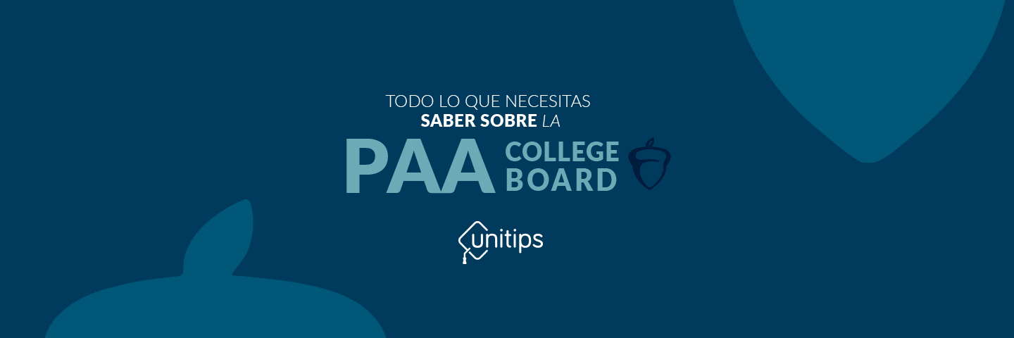 Todo lo que necesitas saber sobre la PAA de College Board