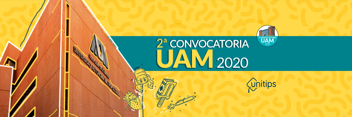 Convocatoria UAM 2020: segundo proceso de selección