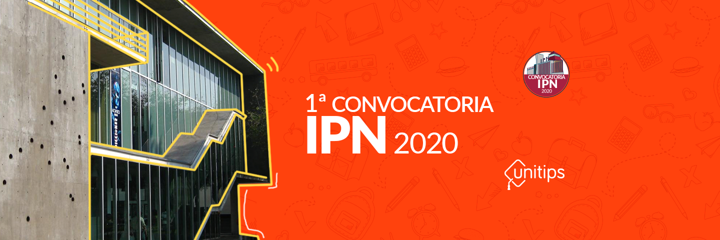 Primera convocatoria IPN 2020 Nivel Superior